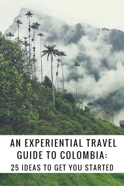 Colombia Travel Guide: 25 Experiences – Uncornered Market
