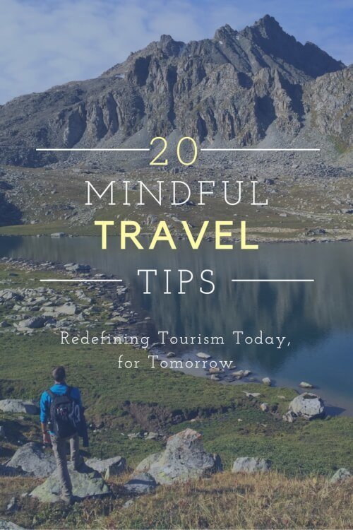 Redefining Tourism: 20 Tips for the Mindful Traveler – Uncornered Market