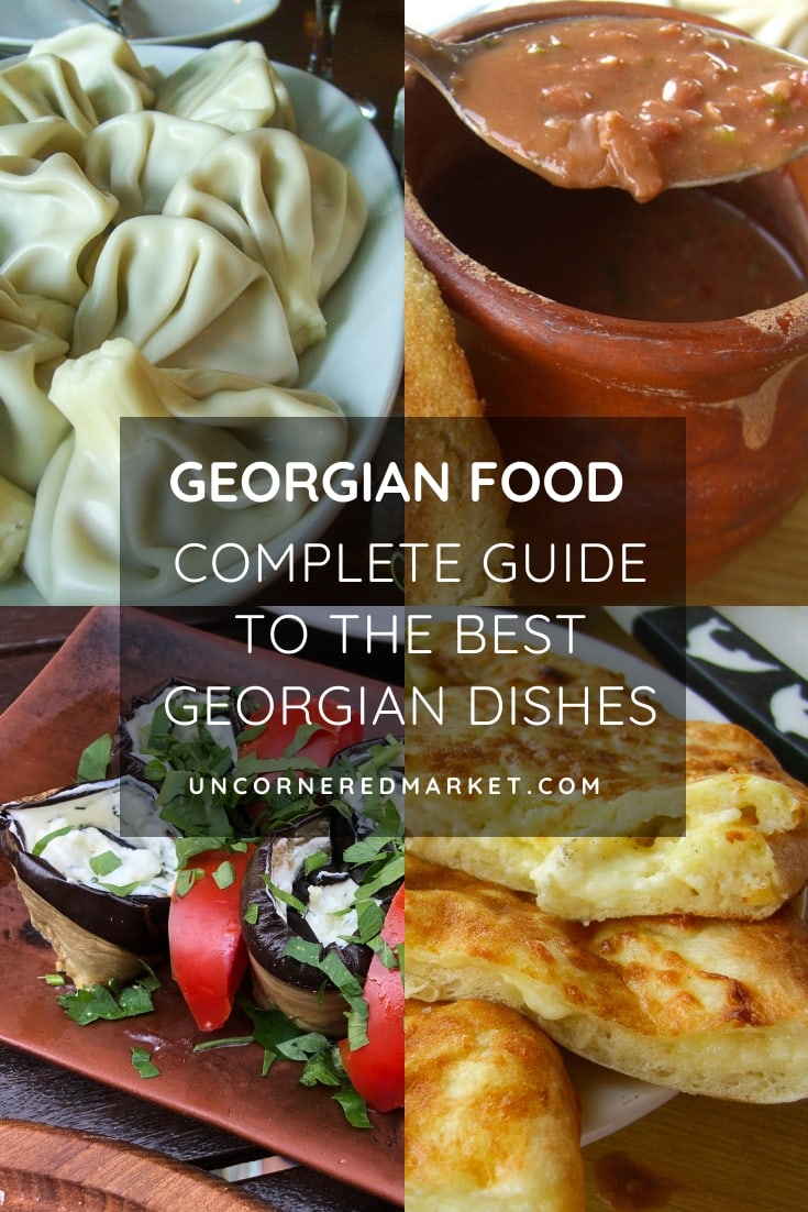 Georgian Food: The 15 Best Foods to Eat in Georgia – Uncornered Market