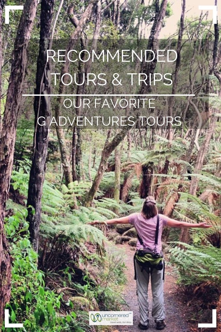 Recommended G Adventures Tours – Uncornered Market